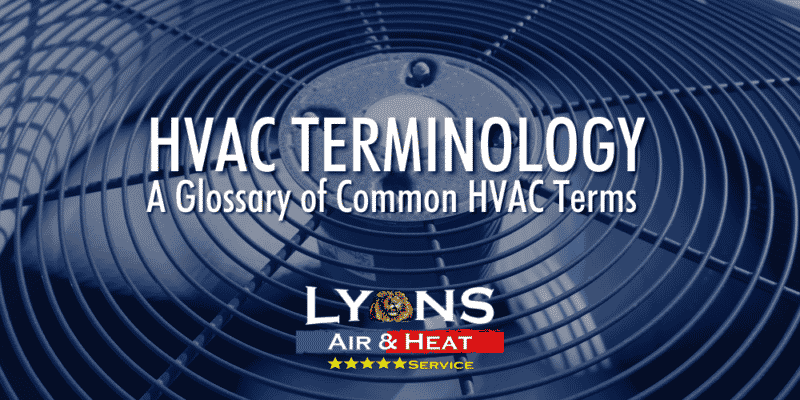 HVAC Terminology - Glossary of Common HVAC Terms | Lyons Air & Heat